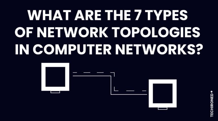 What Are The 7 Types Of Network Topologies In Computer Networks ...
