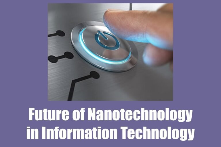 How Is Nanotechnology Related To Information Technology | Techironed